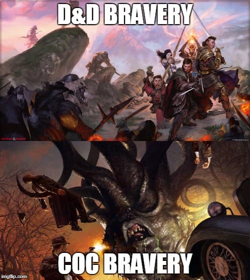Bravery: D&D vs CoC