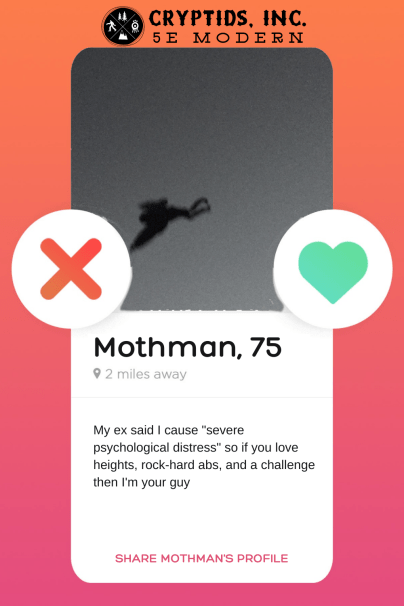 Cryptids Inc is a modern-day D&D 5e setting (we've got their Tinder ...