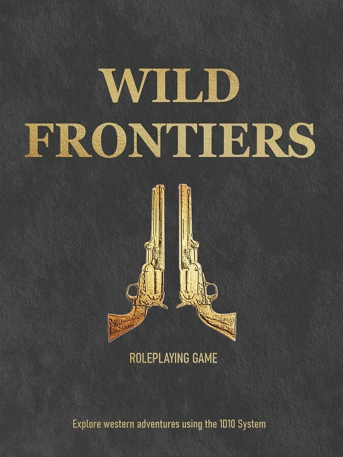 Free to Download: Wild Frontiers 1D10 RPG