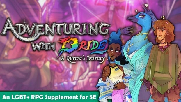 A Queero's Journey 5e: Support Stonewall and go Adventuring with Pride