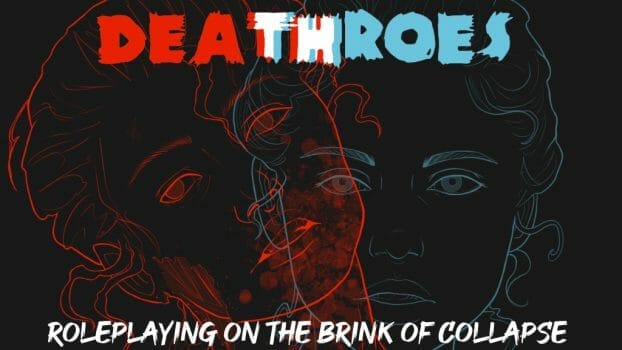 An RPG about hope and zombies: Death Throes
