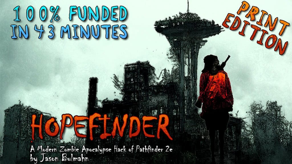Hopefinder: The creator of Pathfinder Kickstarts a Pathfinder RPG hack