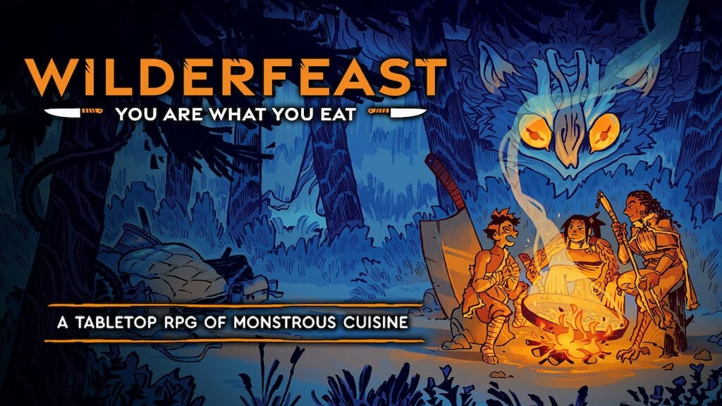 Hunt and eat monsters: Wilderfeast RPG (and cookbook)