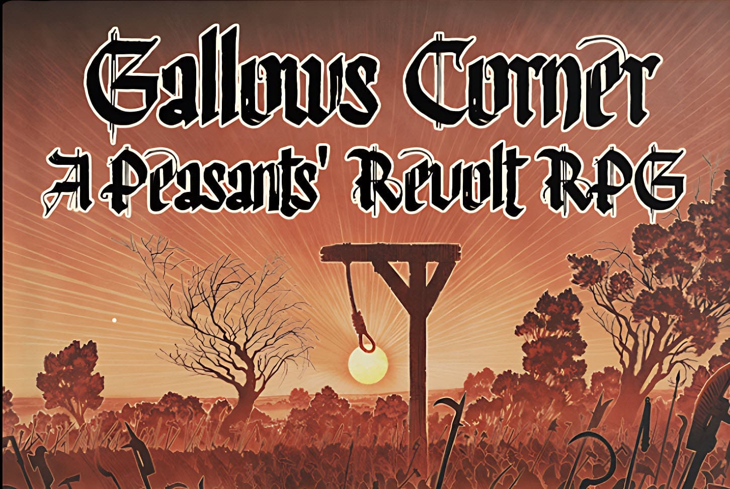 Gallows Corner TTRPG: Change England by any means necessary